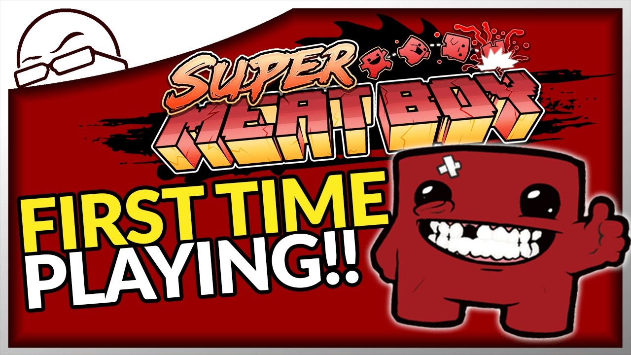 First time playing! - Super Meat Boy [STREAM VOD] - YouTube