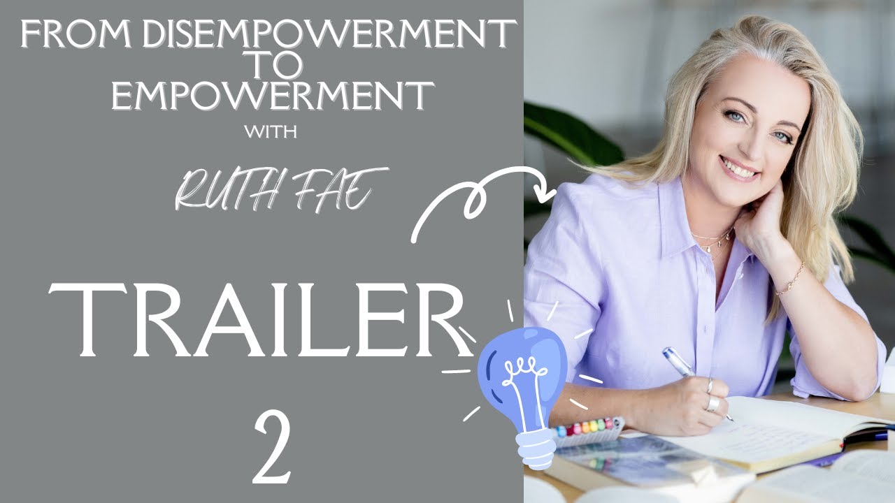 From Disempowerment to Empowerment With Ruth Fae | TRAILER 2 - YouTube