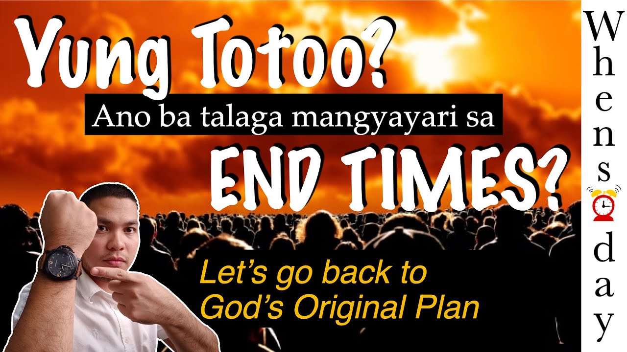 Ano ang Mangyayari sa mga Huling Araw? I The End Times Revealed in ...