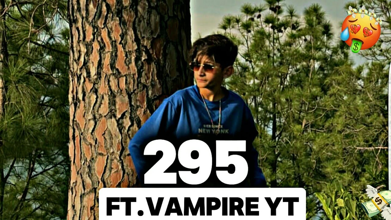 295 FT VAMPIRE YT VIDEO EDITING 😎@VAMPIREYT1 - YouTube