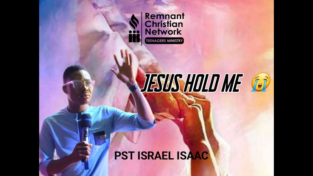 JESUS HOLD ME || PST ISRAEL ISAAC - YouTube