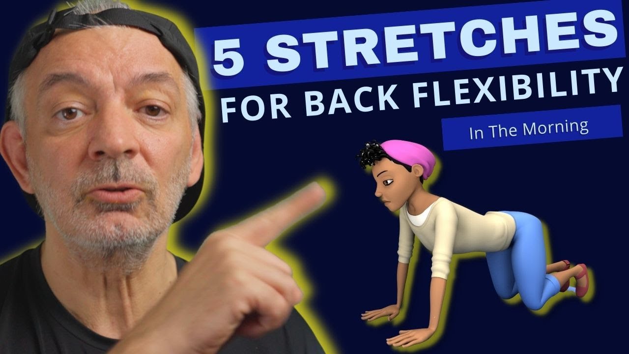 5 Stretches For Back Flexibility - GET A More Flexible Back In Under 5 ...