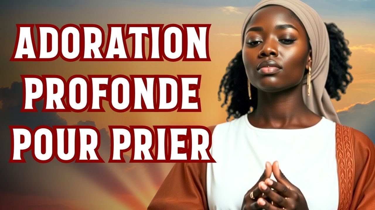Louange et Adoration Puissante 2025 - Musique Évangélique Pour Une Vie ...