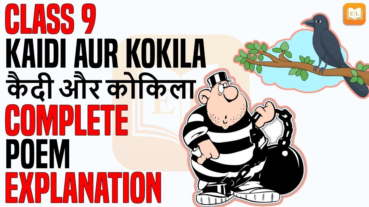 KAIDI AUR KOKILA ( कैदी और कोकिला ) | Class 9 | Hindi | Complete Poem ...