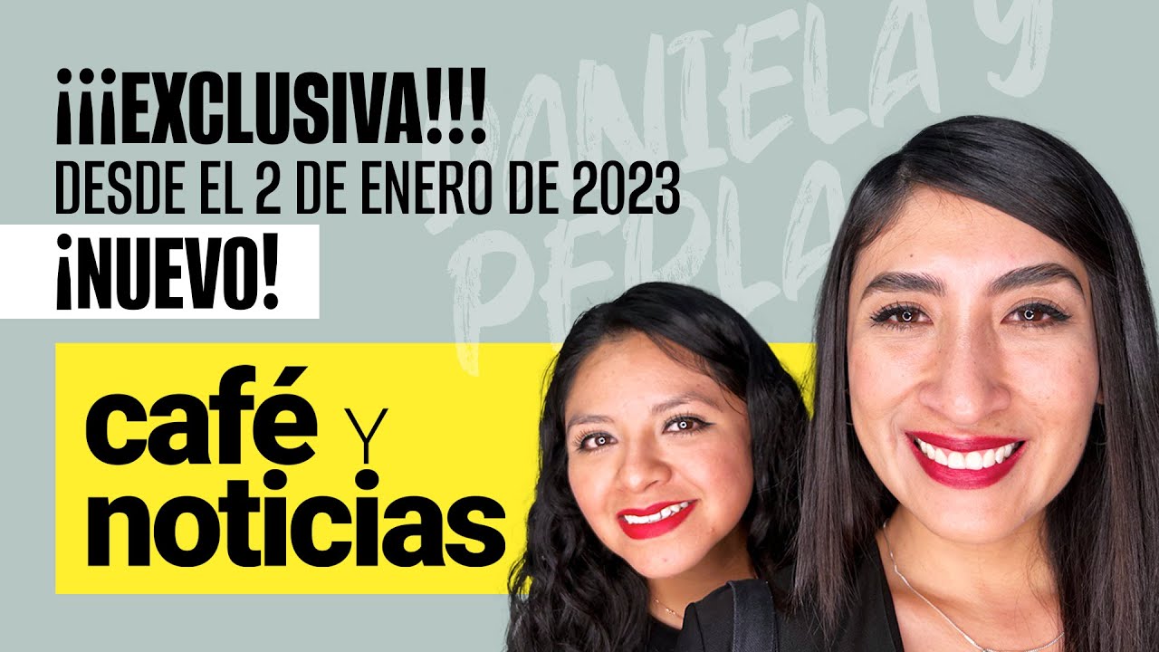 EXCLUSIVA!!! Desde el 2 de enero, ¡nuevo Café y Noticias! Con Daniela ...