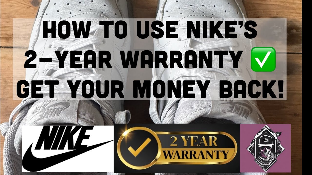How to Use Nike’s 2-Year Warranty Get Your Money Back! - YouTube
