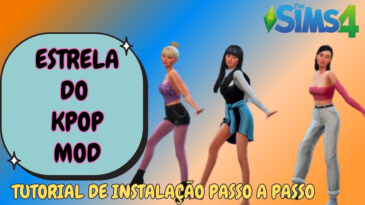 TUTORIAL DO MOD ESTRELA KPOP |COMO BAIXAR+ REVIEW |THE SIMS 4 PT-BR - YouTube