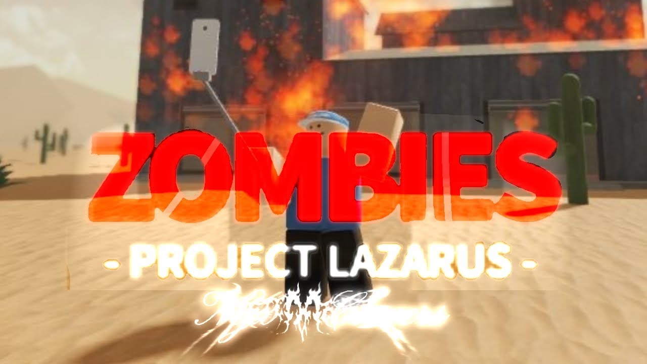 ROBLOX FUNNIEST MOMENTS | Zombies - PROJECT LAZARUS - | (Memes) - YouTube