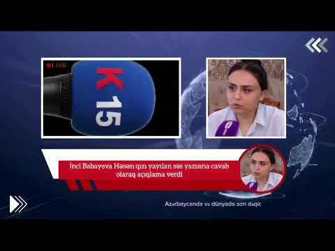 İnci Babayeva Həsən qızı yayılan səs yazısına cavab olaraq açıqlama verdi