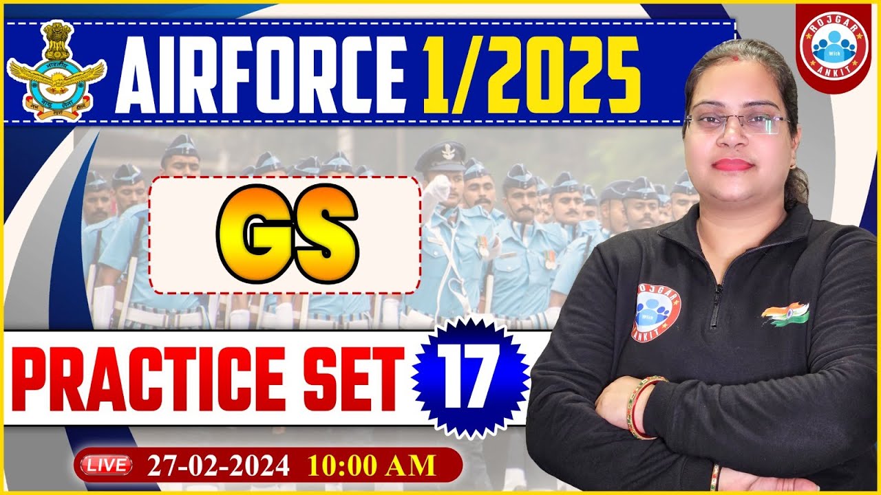 Airforce 01/2025, Airforce GS Practice Set #17, GS PYQ's By Parul Ma'am ...
