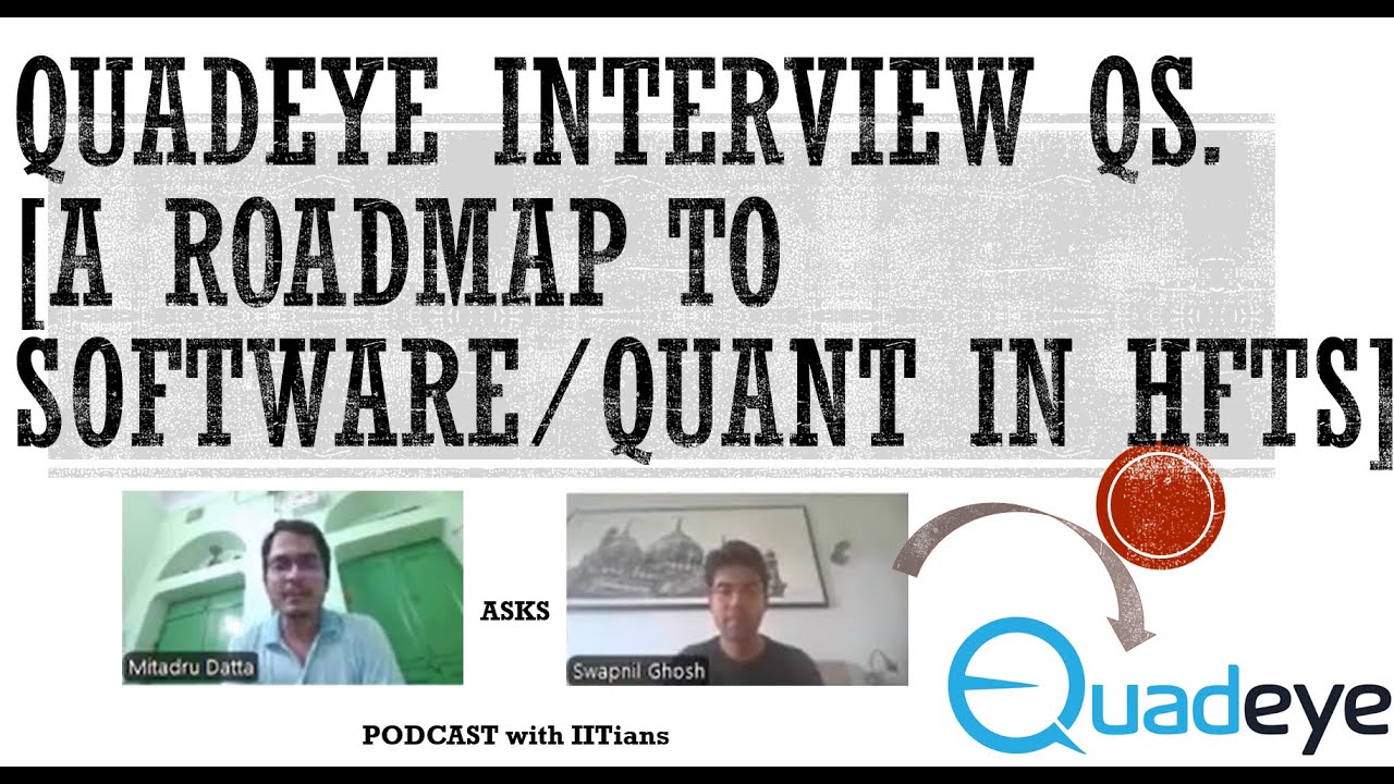 Quadeye Interview Questions | Roadmap to Software/Quant Roles | Podcast ...