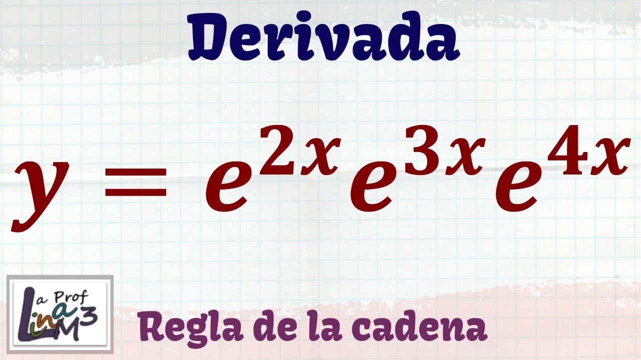 Derivada de la función exponencial 𝒚=𝒆^(𝟐𝒙) 𝒆^(𝟑𝒙) 𝒆^(𝟒𝒙) | La Prof Lina M3 - YouTube