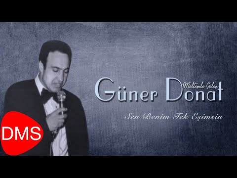 Güner Donat - Sen Benim Tek Eşimsin [ Meltemle Gelen © 2018 DMS Müzik ]