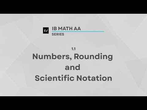 IB Math AA 1.1 | Numbers, Rounding and Scientific Notation - YouTube