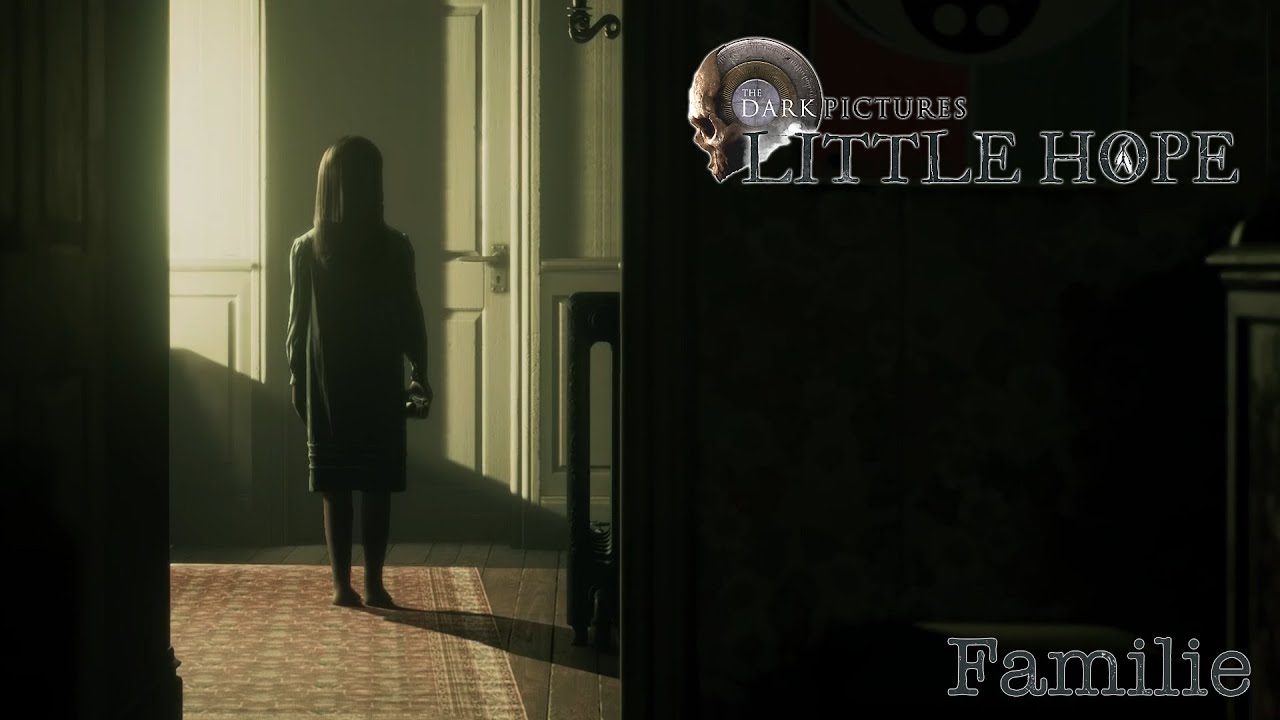 Little Hope - The Dark Pictures Anthology #01 - Familie - Walkthrough ...