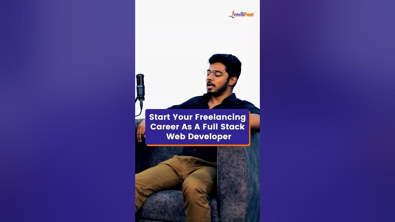 Freelancing Career As A Full Stack Web Developer Intellipaat Shorts Fullstackwebdevelopment