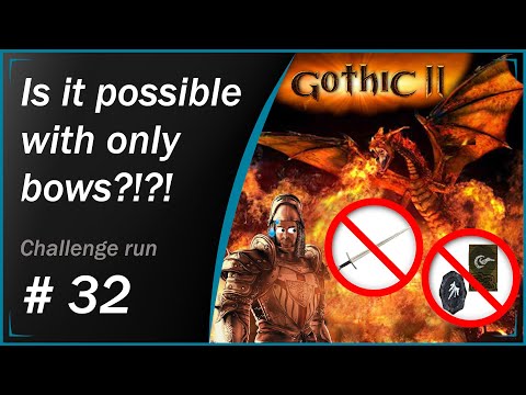 Can you beat Gothic 2 Night of The Rave Without Melee or Magic? Part 32
