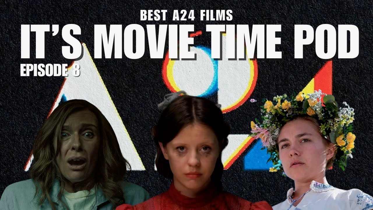Movie Time Pod Episode 8: Best A24 Films, Severance Finale Discussion ...