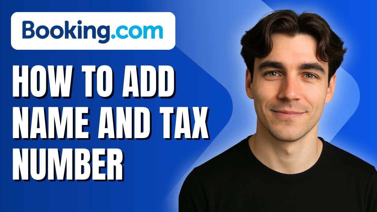 How to Add Business Name and Tax Number to Booking.com Reservations ...