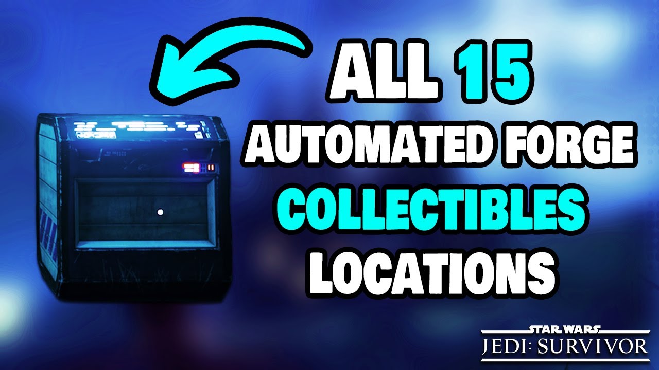 ALL 15 Automated Forge Collectibles Locations in Star Wars Jedi ...