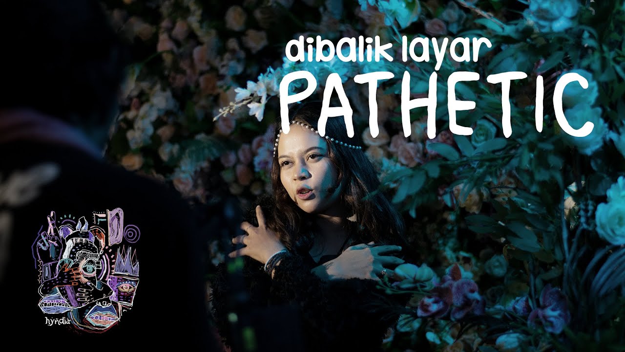 Dibalik Layar Music Video Pathetic - YouTube