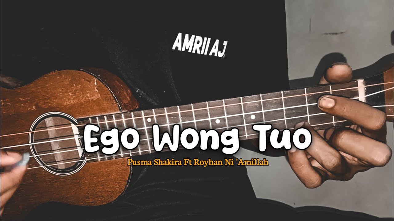 Kudu iso kuat balungane ( EGO WONG TUO ) Cover Ukulele By Amrii ...