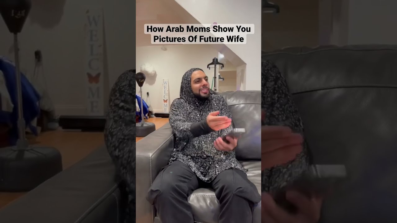 How Arab Moms Show You Pictures Of Future Wife! 😂@Wajeeh West #shorts ...