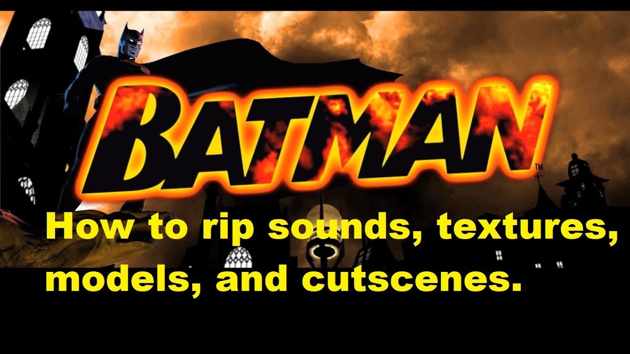Batman arcade how to rip models, textures, and cutscenes - YouTube