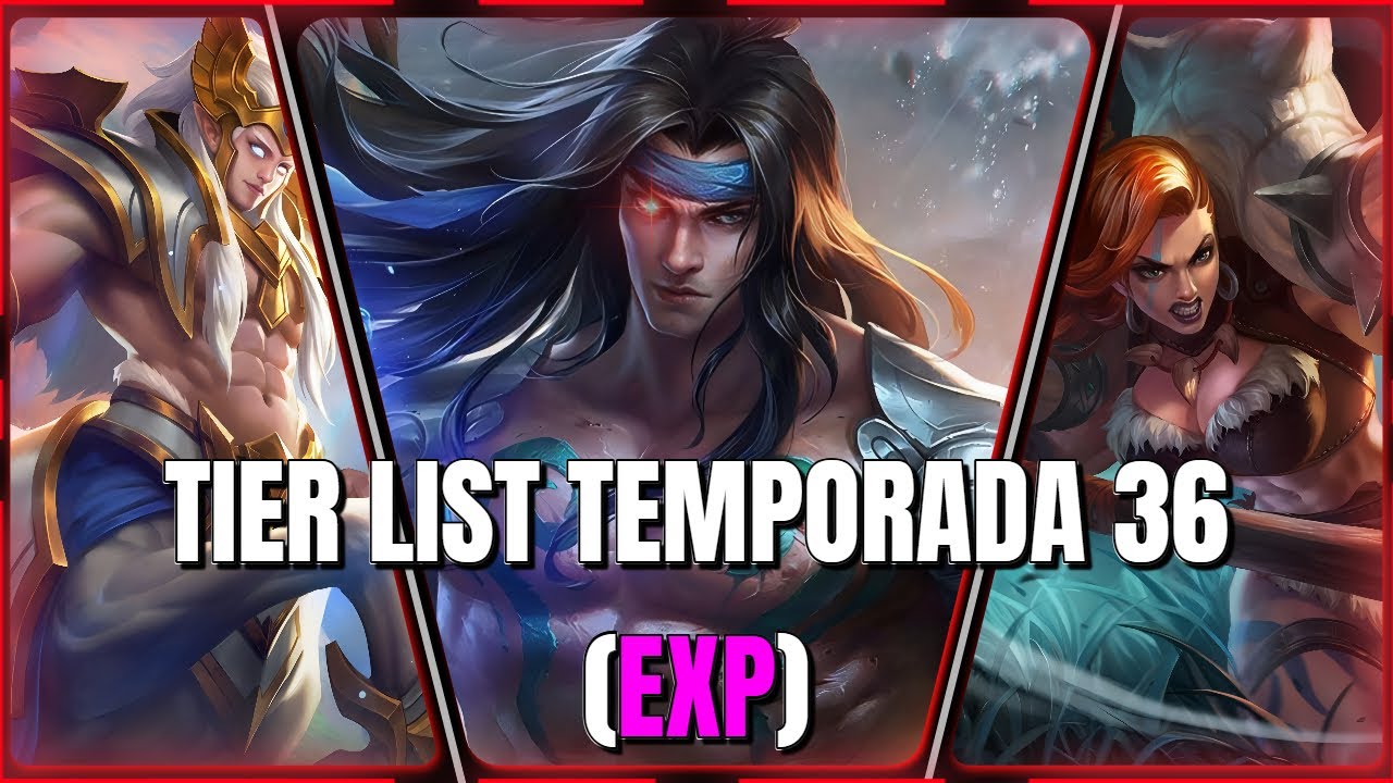 TIER LIST EXP TEMPORADA 36 LOS MAS FUERTES Y LOS QUE NO DEBERIAS DE ...
