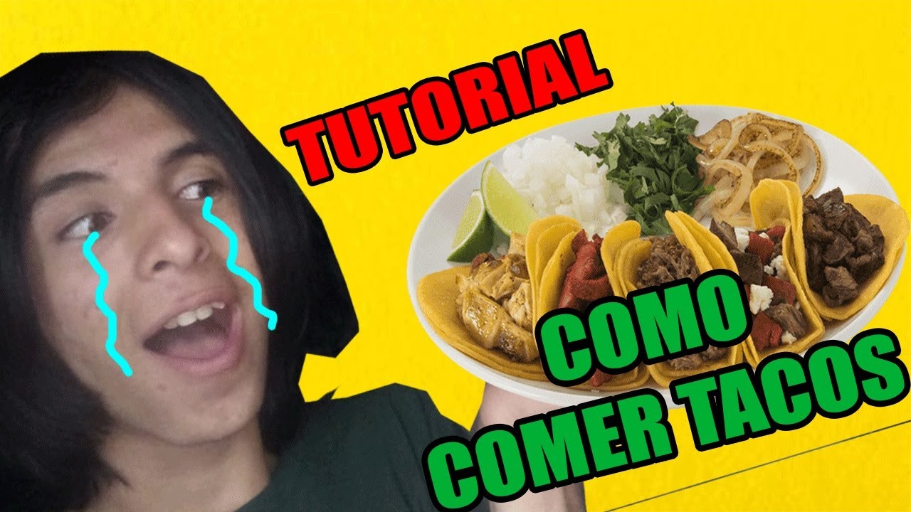 Como Comer Un TACO!! (TUTORIAL) - YouTube