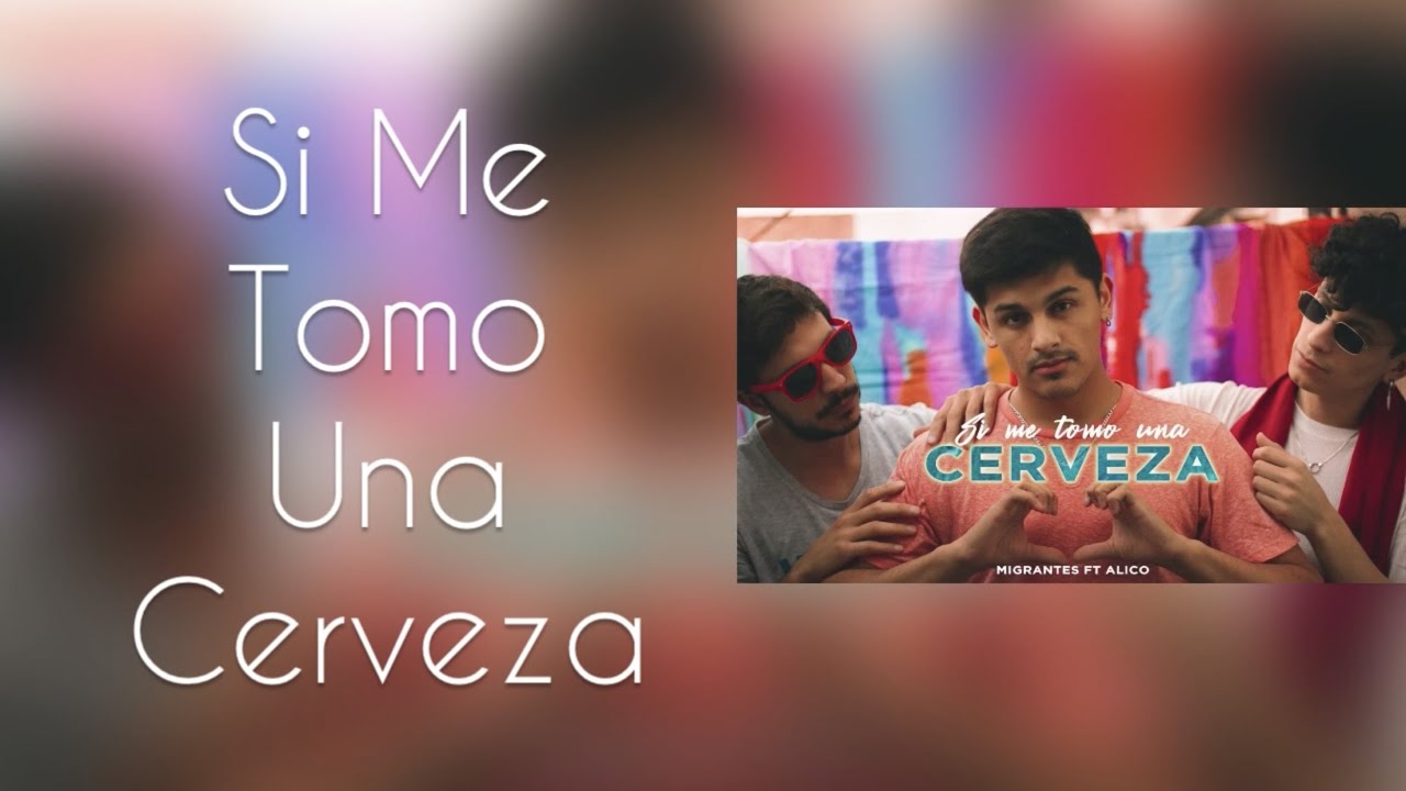 Si Me Tomo Una Cerveza (Letra / Lyrics) - YouTube Music