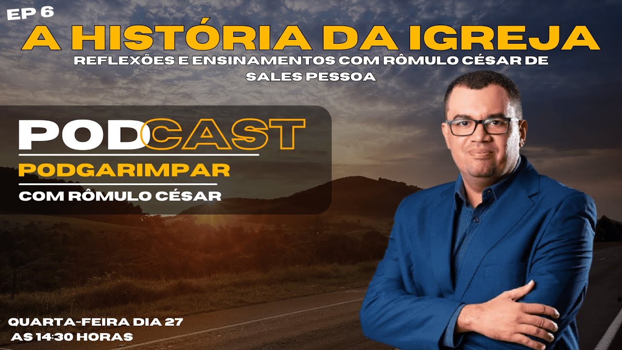 A História da Igreja: Reflexões e Ensinamentos com Rômulo César de Sales Pessoa - YouTube