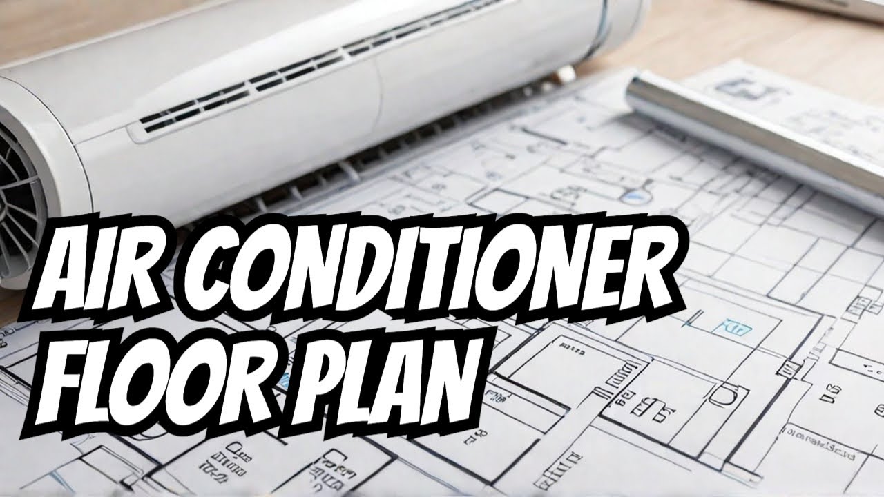 14|Air Conditioner Floor Plan - YouTube