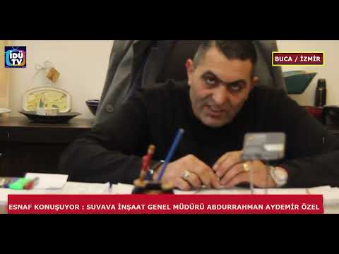 İDÜ TV ESNAF KONUŞUYOR ABDURRAHMAN AYDEMİR SUVAVA İNŞAAT GENEL MÜDÜRÜ ÖZEL RÖPORTAJ