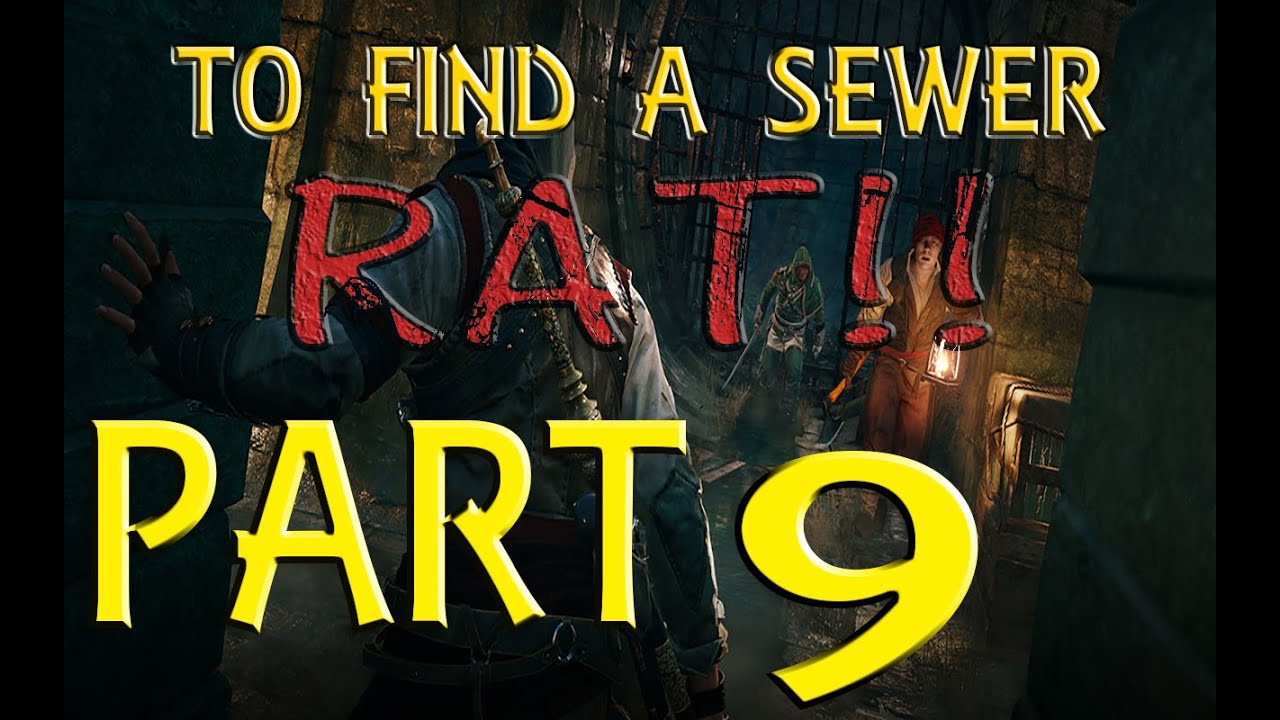 [TO FIND A SEWER RAT!!] Assassin's Creed Unity Walkthrough Part 9 [PS4 ...