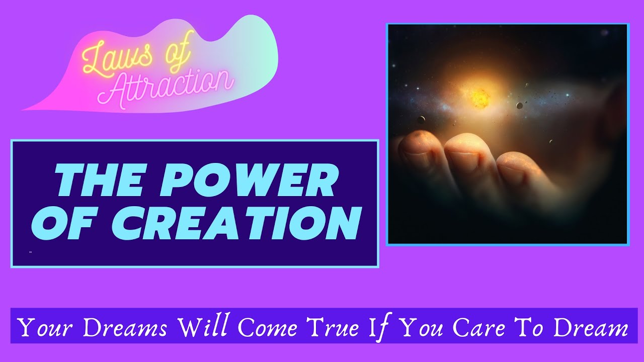 The Power of Creation - Making Your Dreams Real - YouTube
