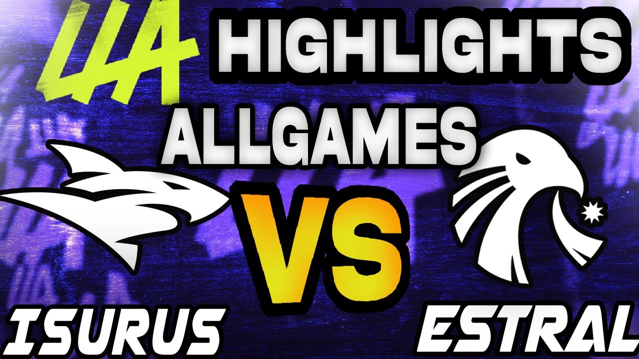 ISURUS VS ESTRAL ESPORTS GAMES HIGHLIGHTS - LEAGUE OF LEGENDS - LLA DÍA ...