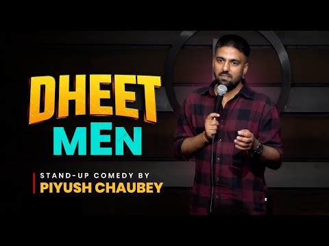 Dheet Men | Stand Up Comedy | Pratyush Chaubey #standupcomedy