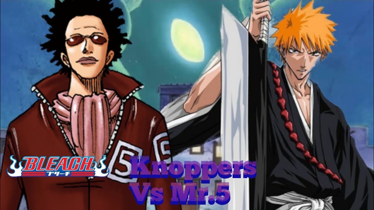 Bleach Light and Shadow Folge 128: Knoppers Vs Mr.5 - YouTube