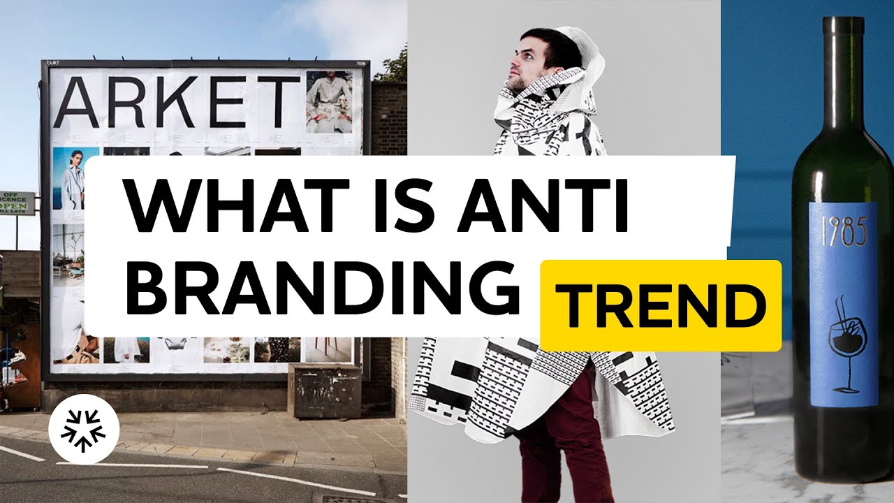 What is the Anti Branding Trend? - YouTube