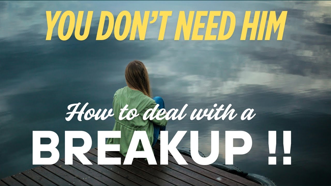 " LET HIM GO !!! - To Every Women Dealing From a Breakup " - YouTube