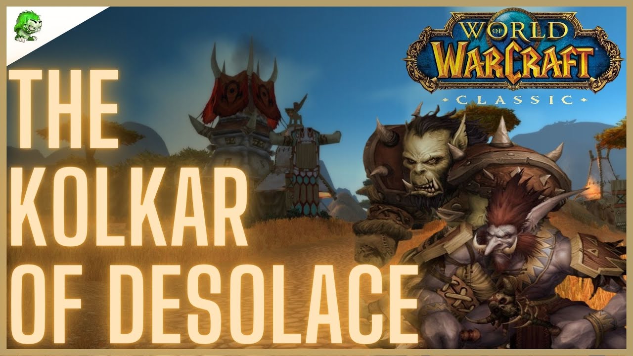 WoW Classic The Kolkar of Desolace - YouTube