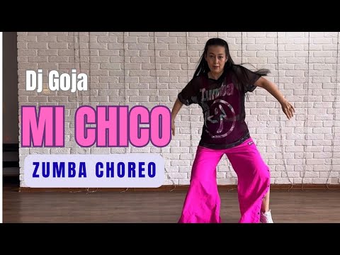 MI CHICO – DJ Goja | Zumba Style Choreo 🔥 Dance Fitness Workout