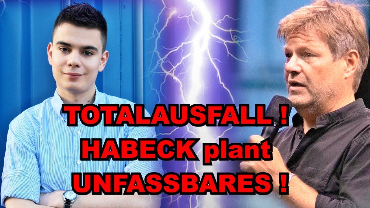TOTALAUSFALL! HABECK plant UNFASSBARES! - YouTube