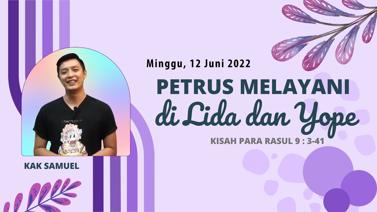 Petrus Melayani di Lida dan Yope || Ibadah KAA 12 Juni 2022 - YouTube