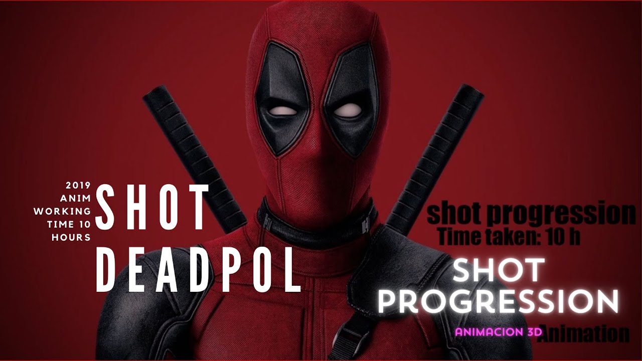 DEAD POOL Progression SHOT animation - YouTube