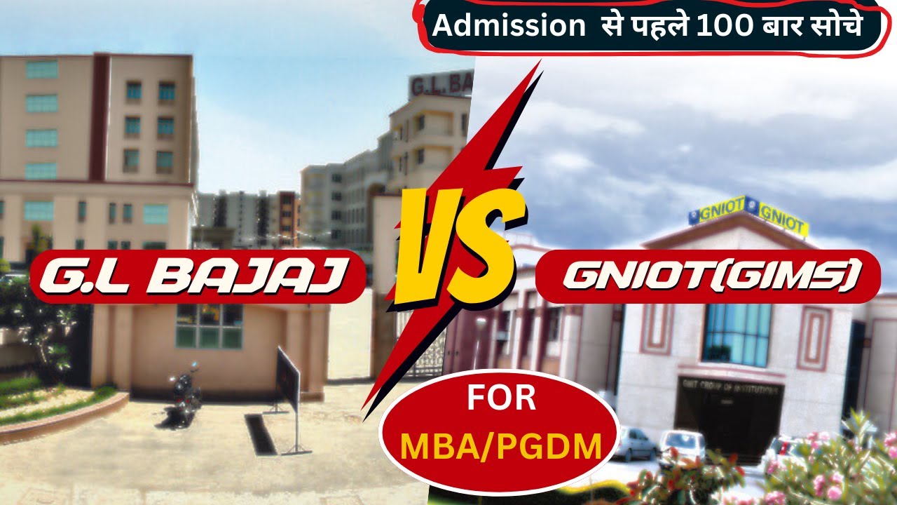 GL bajaj V/S GNIOT (GIMS) 🔥 |B School Eligibility | Placement | Fees ...