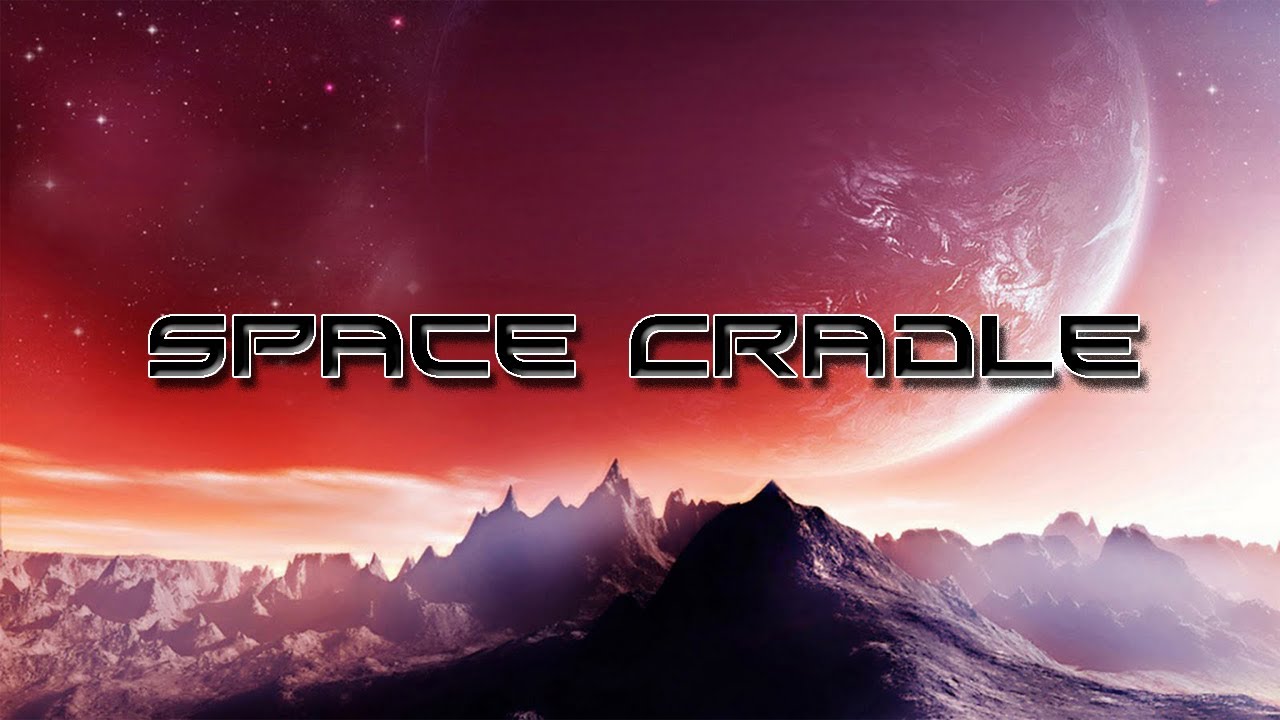 Space Cradle - YouTube