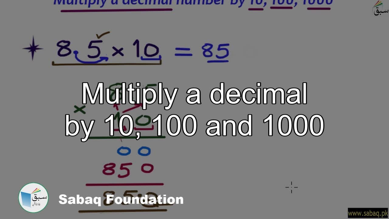 Multiply a decimal by 10, 100 and 1000, Math Lecture | Sabaq.pk - YouTube