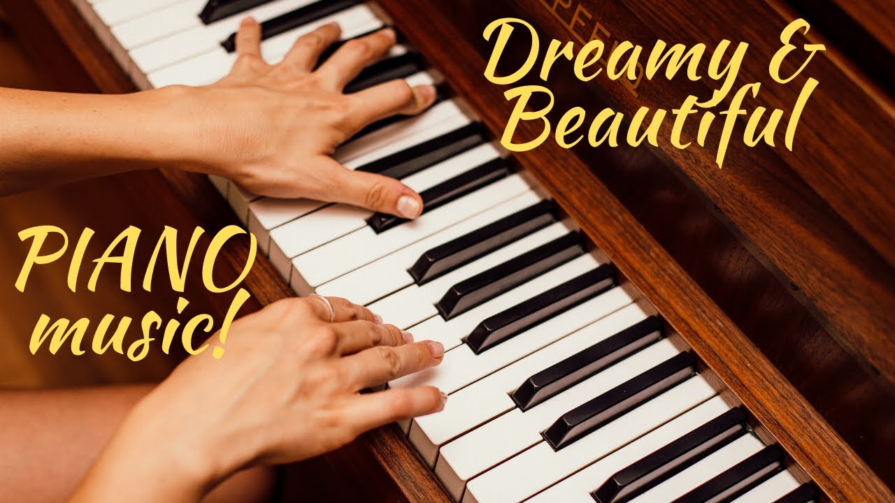 DREAMY BEAUTIFUL & SOUL SOOTHING MELODIC PIANO MUSIC (BEST EVER 2020 ...